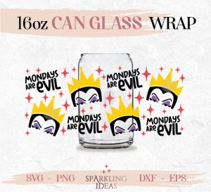 Mondays are Evil Can glass wrap SVG 16oz, Evil Queen Glass Svg ...